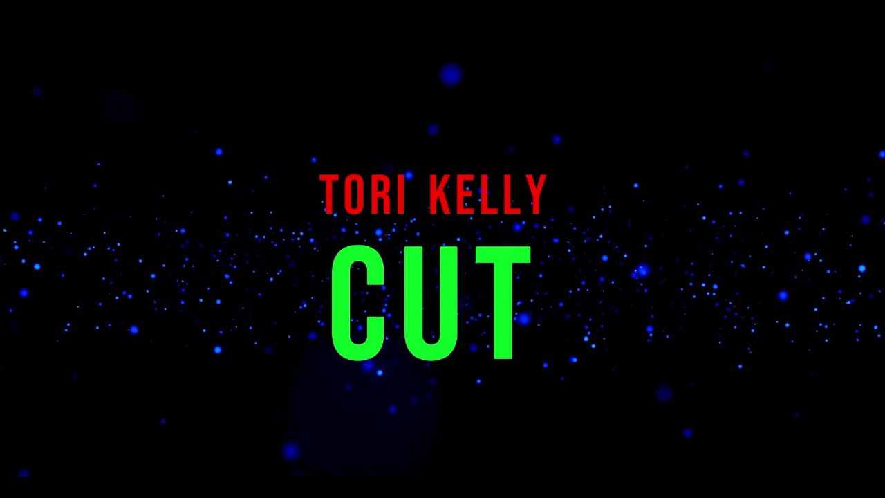 Tori Kelly - Cut (Lyrics/Letra) - YouTube