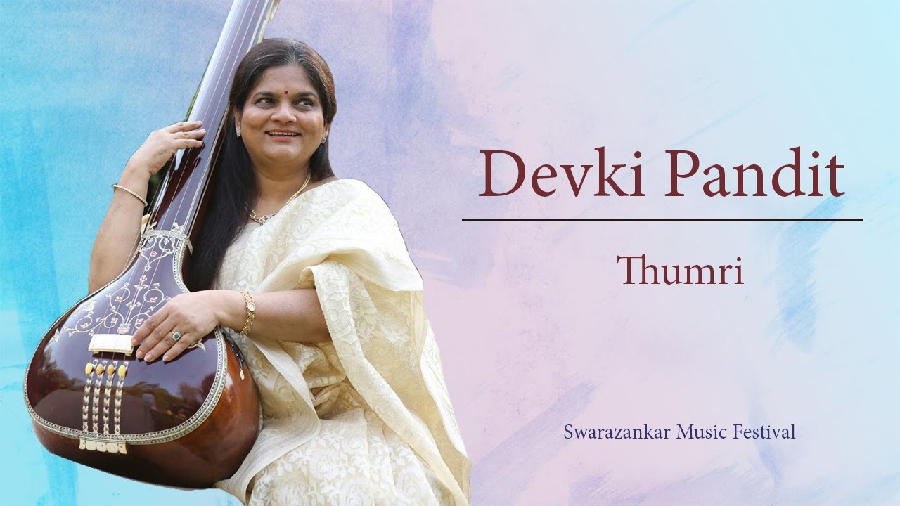 Devaki Pandit | Thumri | Indian Classical music - YouTube