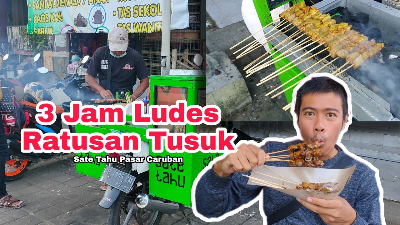 3 Jam Ludes Ratusan Tusuk, Sate Tahu | Kuliner Caruban | Kuliner Madiun ...