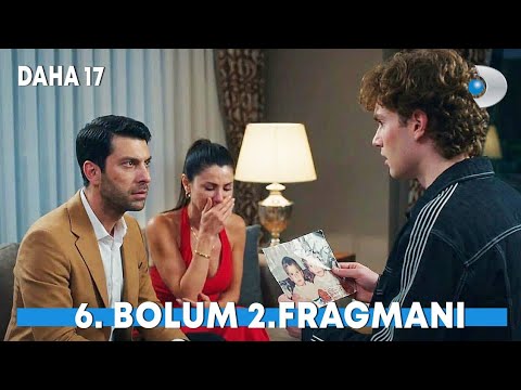Daha 17 | 6. Bölüm 2 Fragmanı