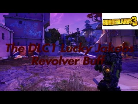 The DLC1 Lucky Jakobs Revolver Got A Buff - Borderlands 3 - YouTube