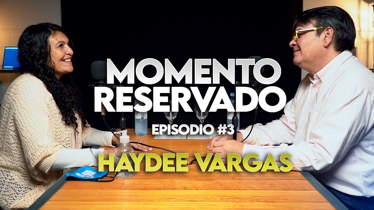 Episodio 3: #MomentoReservado con Haydee Vargas - YouTube