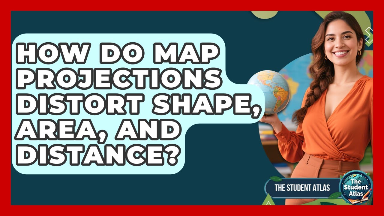 How Do Map Projections Distort Shape, Area, And Distance? - The Student ...
