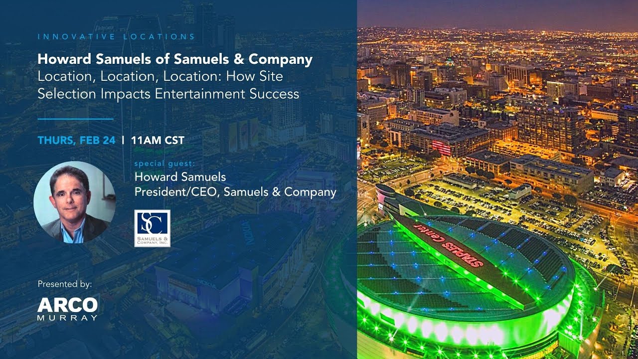 Innovative Locations: Howard Samuels of Samuels & Company on Site ...