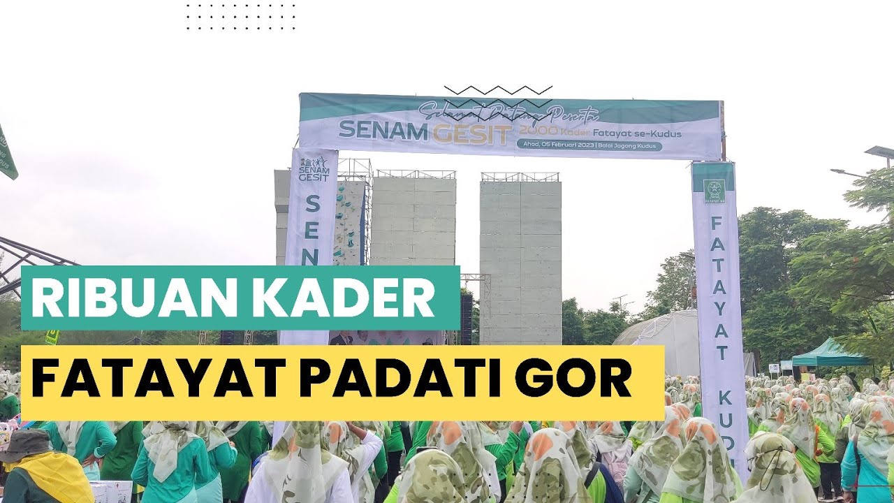 SENAM GESIT, Fatayat Se Kudus Padati GOR Wergu - YouTube