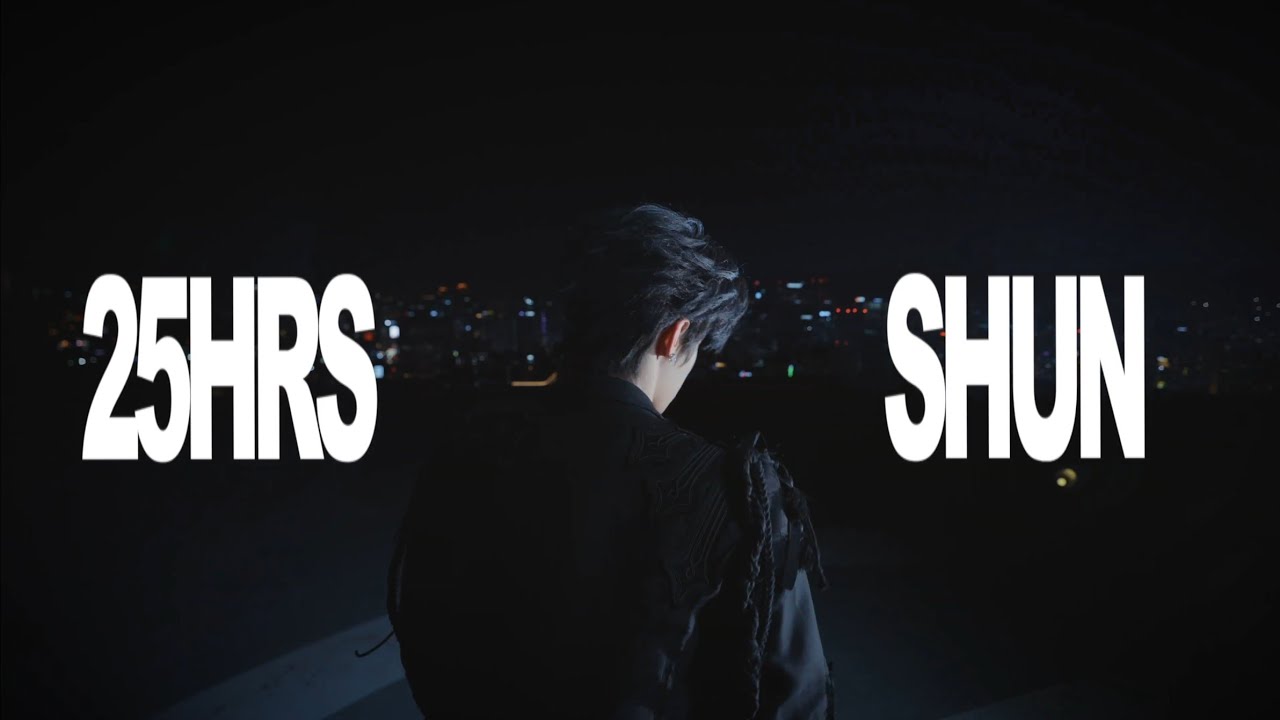 张峻豪SHUN - 25HRS (OFFICIAL MUSIC VIDEO) - YouTube