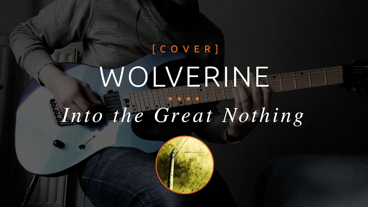 256 | Wolverine - Into the Great Nothing (cover in drop D tuning) - YouTube
