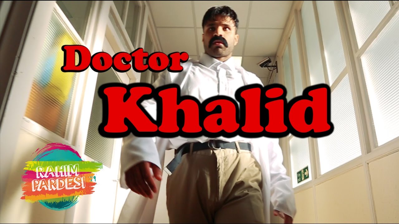 Doctor Khalid | Rahim Pardesi - YouTube
