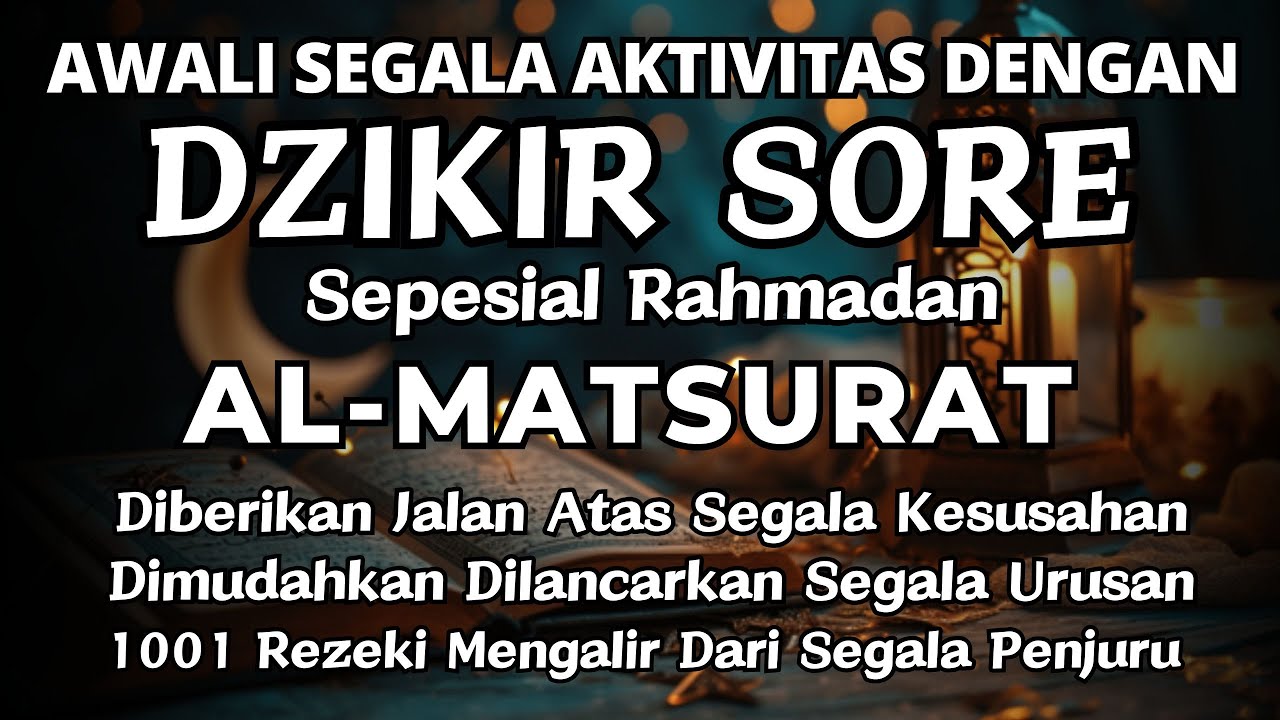 DZIKIR SORE SESUAI SUNNAH RASUL | ZIKIR PEMBUKA PINTU REZEKI | Dzikir ...