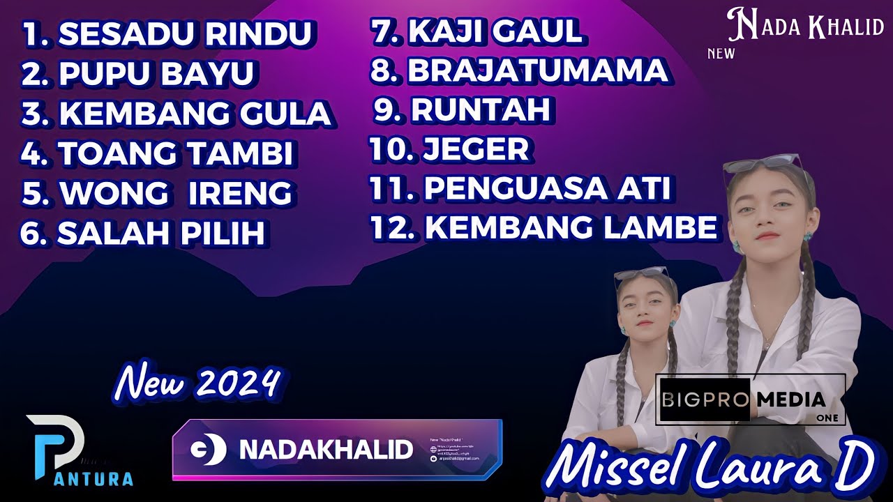 Full album kumpulan lagu lagu MISSEL LAURA D, tahun 2024 big pro media one // New nada khalid ...