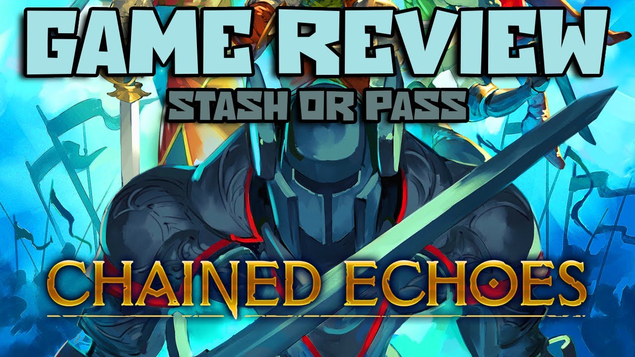 Chained Echoes ｜ Game Review STASH OR PASS - YouTube