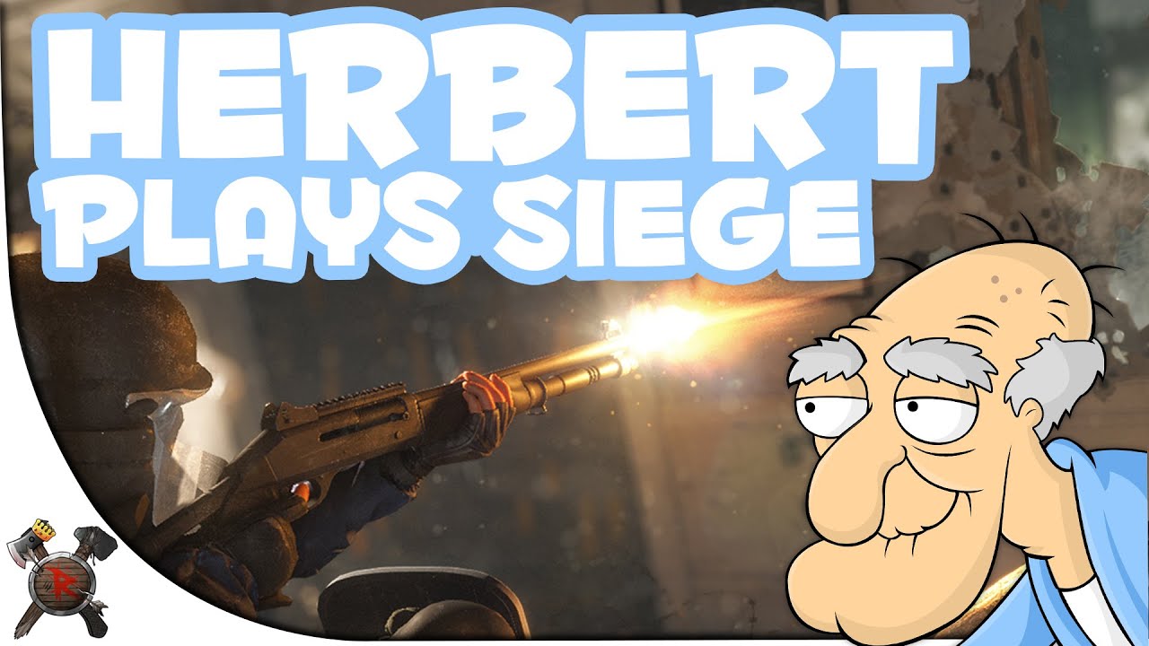 HERBERT THE PERVERT PLAYS SIEGE - Rainbow Six Siege - YouTube