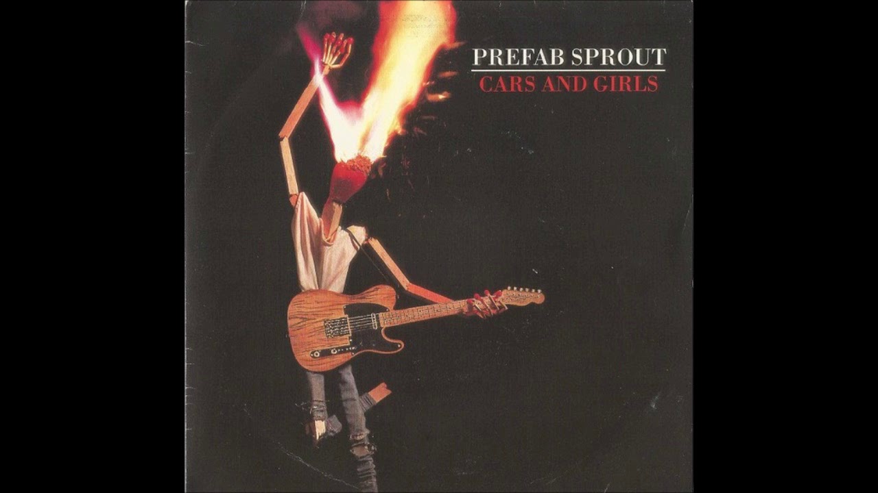 Cars & Girls by Prefab Sprout - YouTube