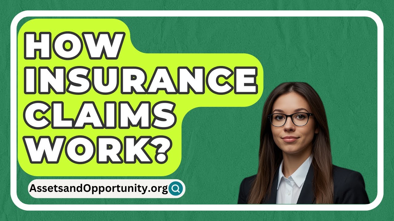 How Insurance Claims Work? - AssetsandOpportunity.org - YouTube