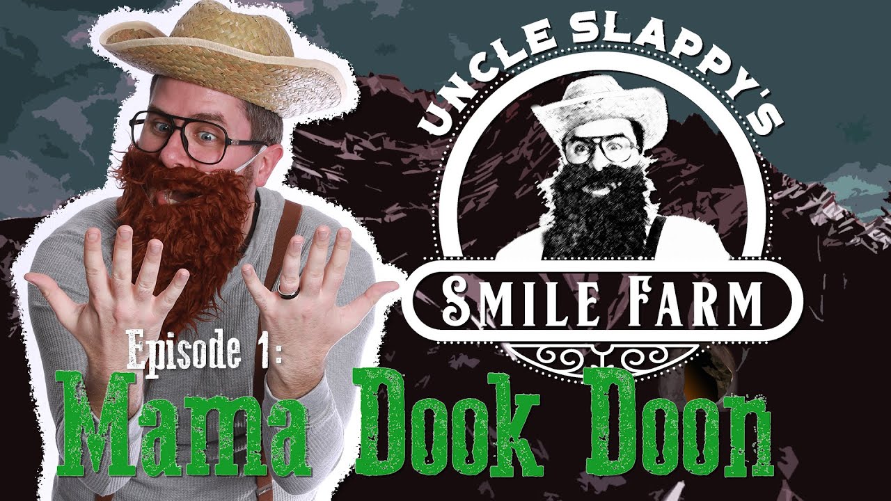 Mama Dook Doon | Uncle Slappy's Smile Farm - Episode 1 - YouTube