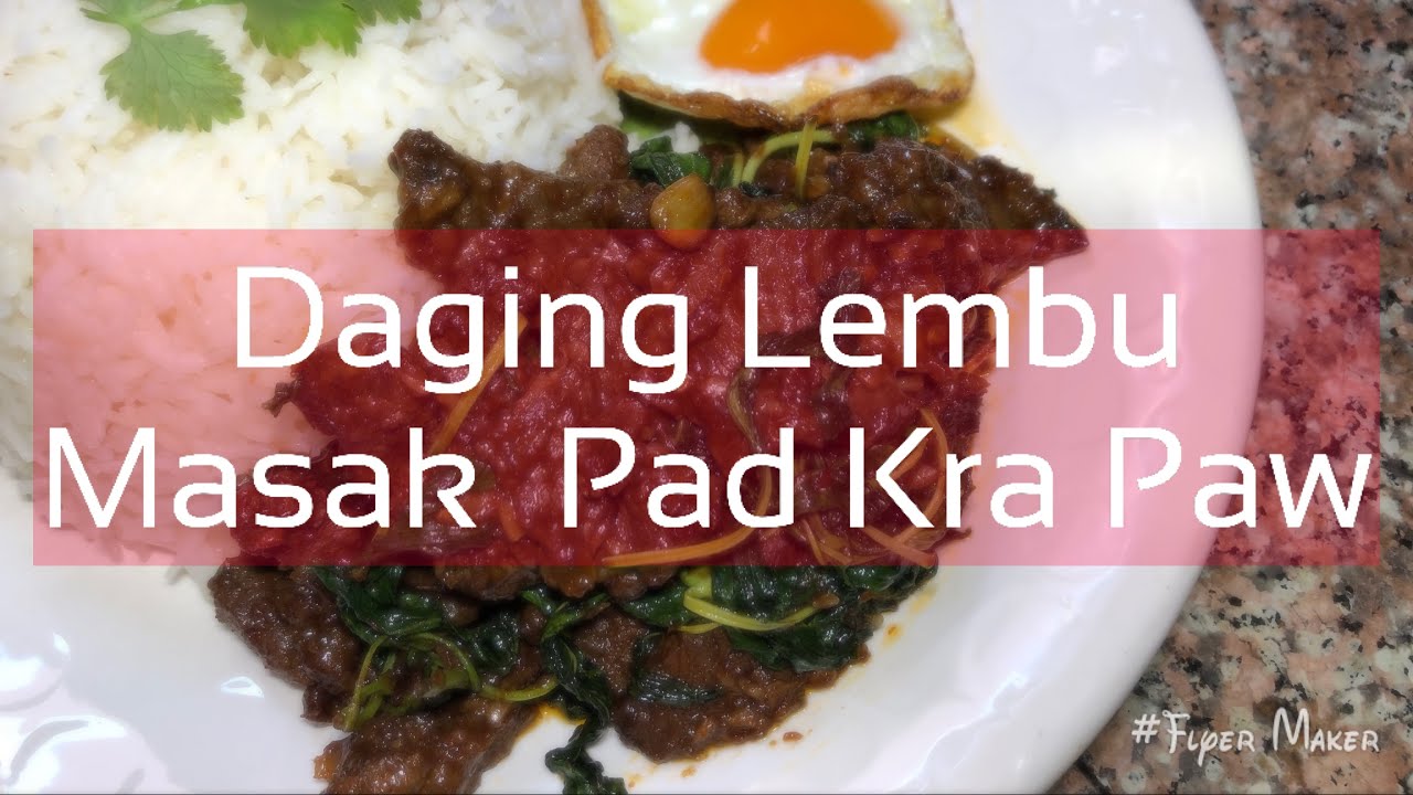 Daging Lembu Masak Pad Kra Paw - YouTube