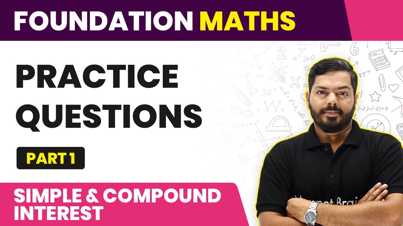 Simple Interest & Compound Interest - Practice Questions (Part 1) | JEE ...