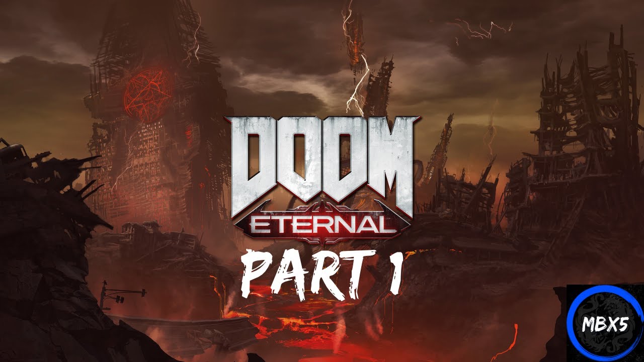 Doom Eternal | PART 1 | HELL IS BACK AND SO AM I! - YouTube