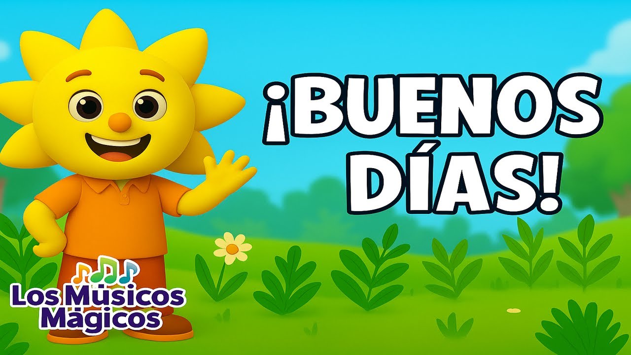 ¡Buenos Días! 🌞 Canción Infantil para Niños | Magical Musicians Good ...