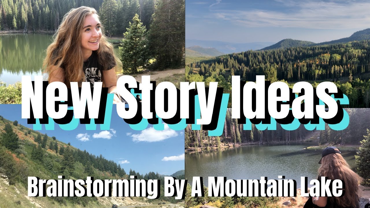 Brainstorming New Book Ideas By A Mountain Lake // Chatty Writing Vlog ...