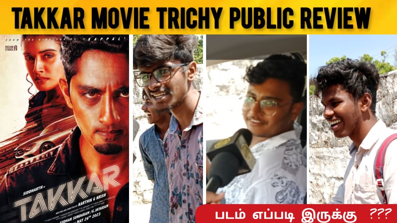 Takkar Public Review Siddharth Takkar Review Trichy Public Review