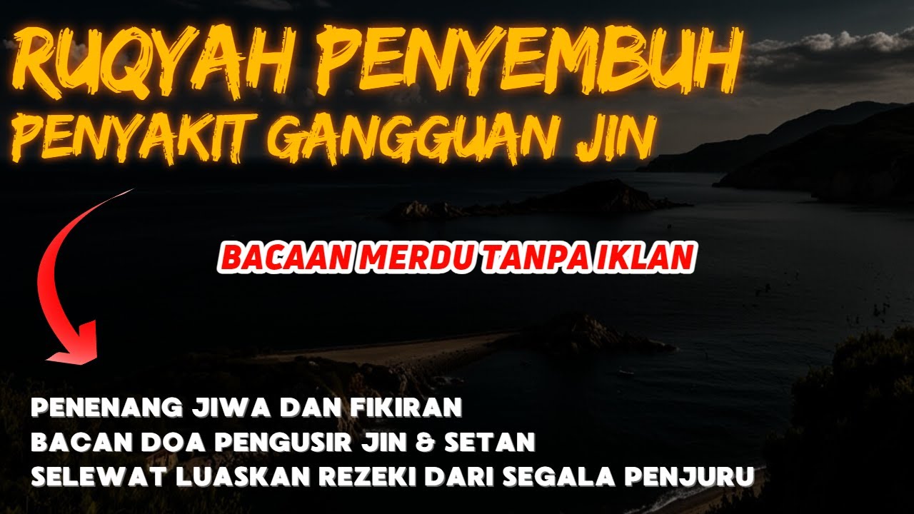 RUQYAH PENYEMBUH SEGALA PENYAKIT DAN GANGGUAN JIN TANPA IKLAN | AYAT ...