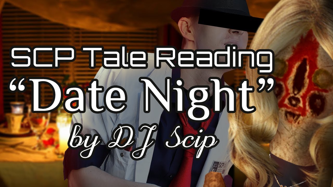 "Date Night" SCP Tale Reading by DJ Scip - YouTube