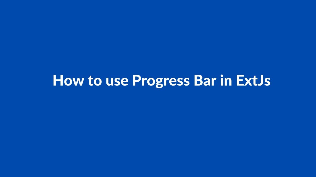 (#34) How to use Progress Bar in ExtJs - YouTube