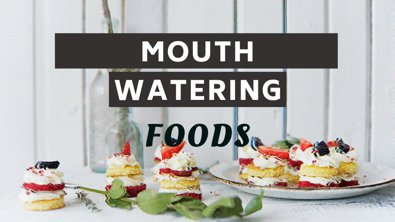 MOUTH WATERING FOODS - HD - YouTube