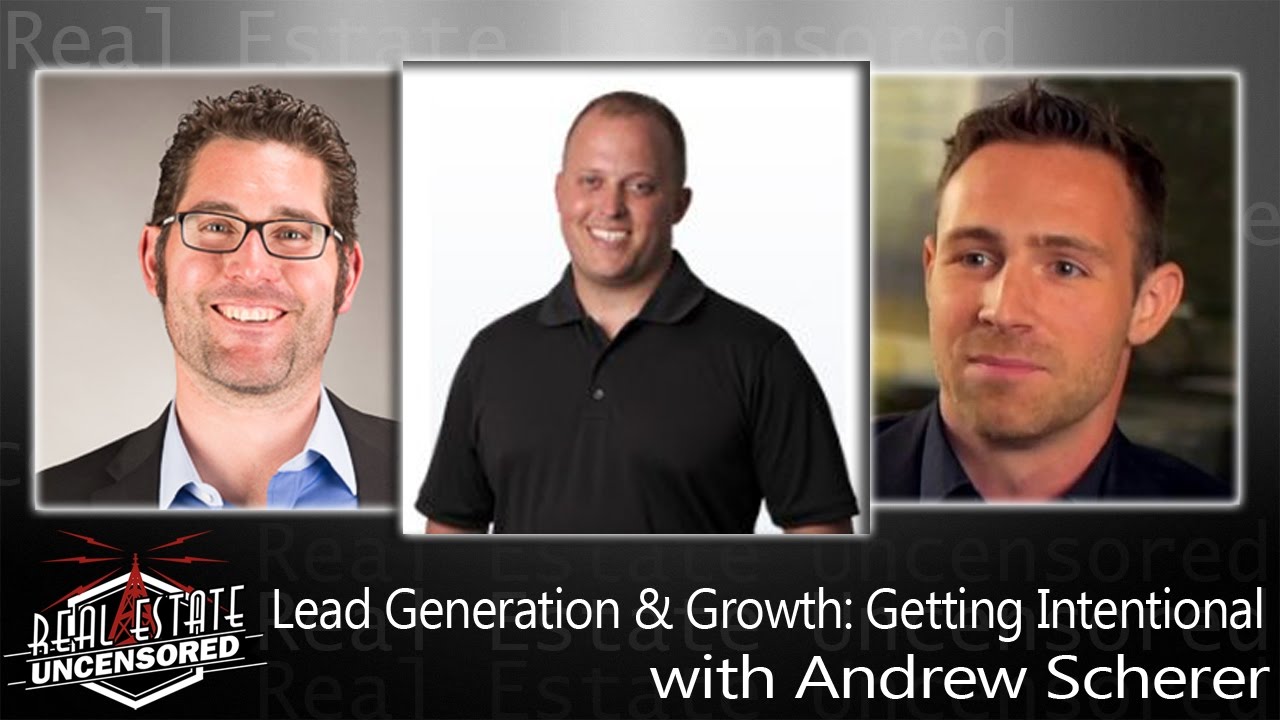 Real Estate Lead Generation & Growth: Getting Intentional with Andrew ...