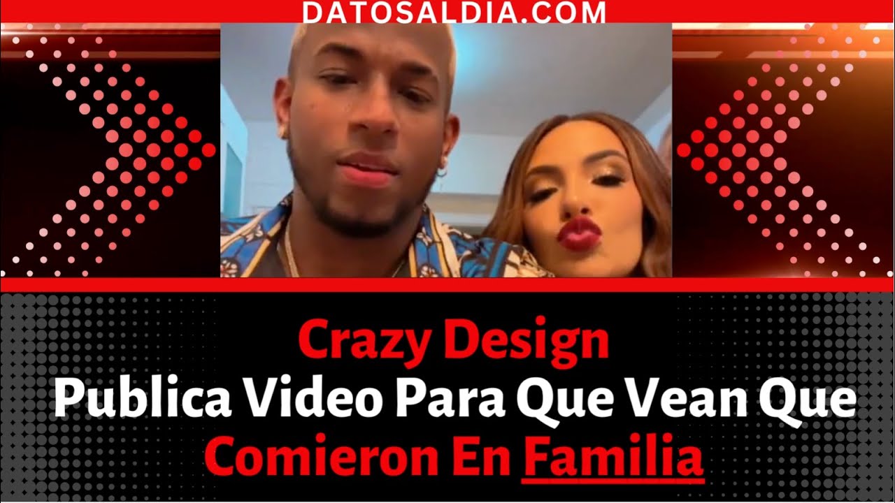 🔥 Crazy Design Publica Video Para Que Vean Que Comieron En Familia # ...
