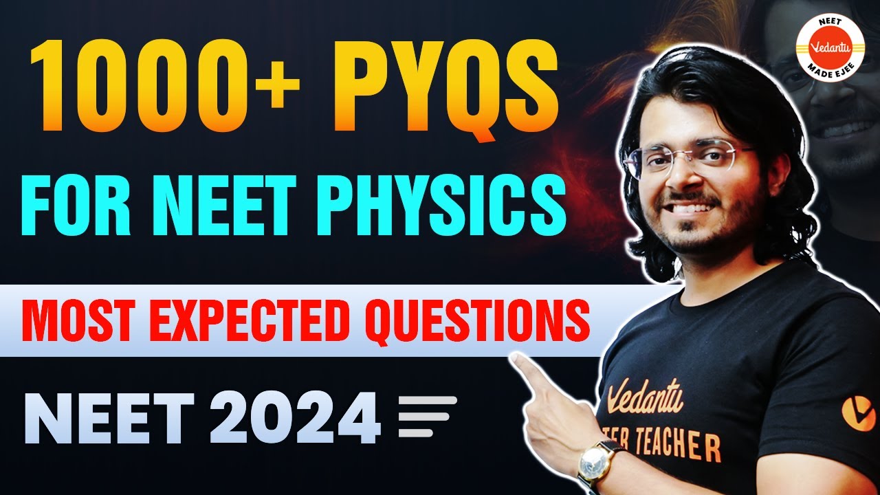 1000+ PYQs for NEET Physics | Most Expected Question for NEET 2024 ...