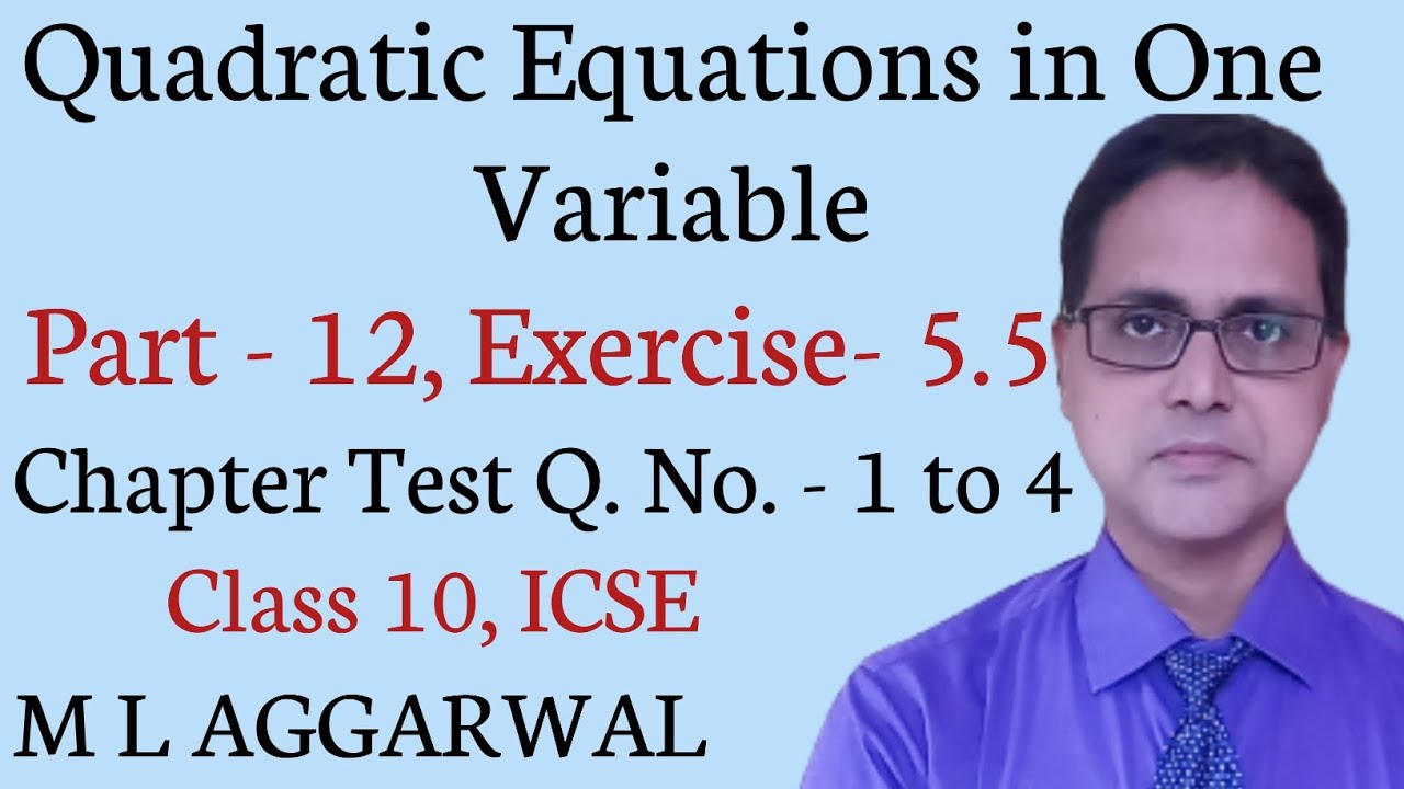 Quadratic Equations in One Variable | Exercise - 5.5 Part 12 | ICSE ...