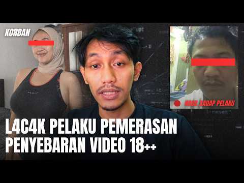 BANTU SUBSCRIBER L4C4K PELAKU PEMERASAN VIDEO 18++ !! KORBANNYA WANITA !!