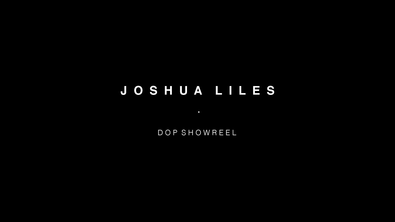 Joshua Liles Showreel - YouTube