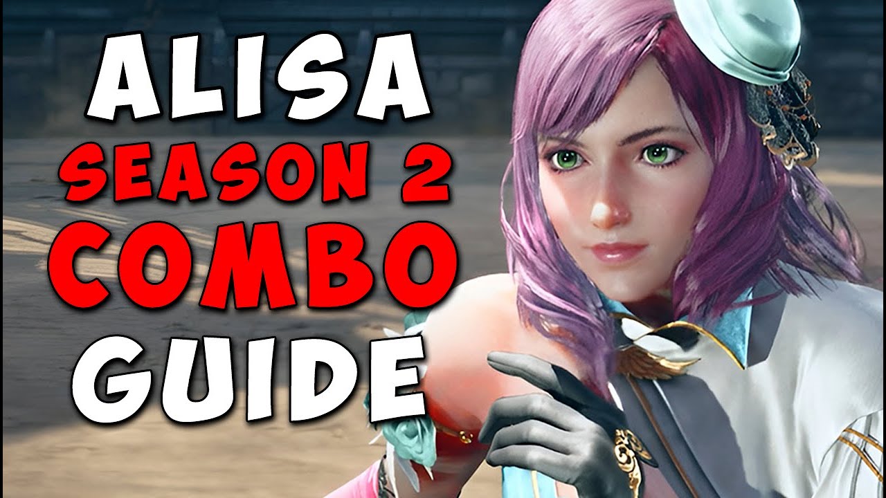 Alisa Season 2 Combo Guide - YouTube