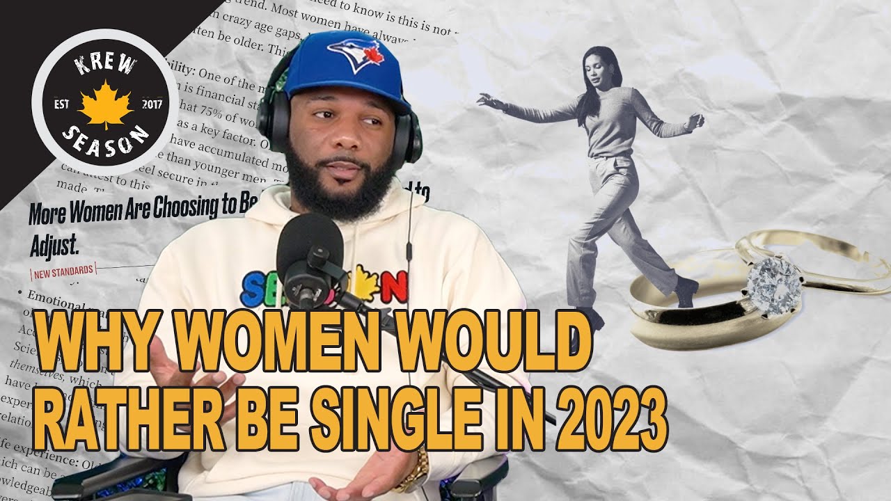 The Reason Many Women Would Rather Be Single In 2023! - YouTube