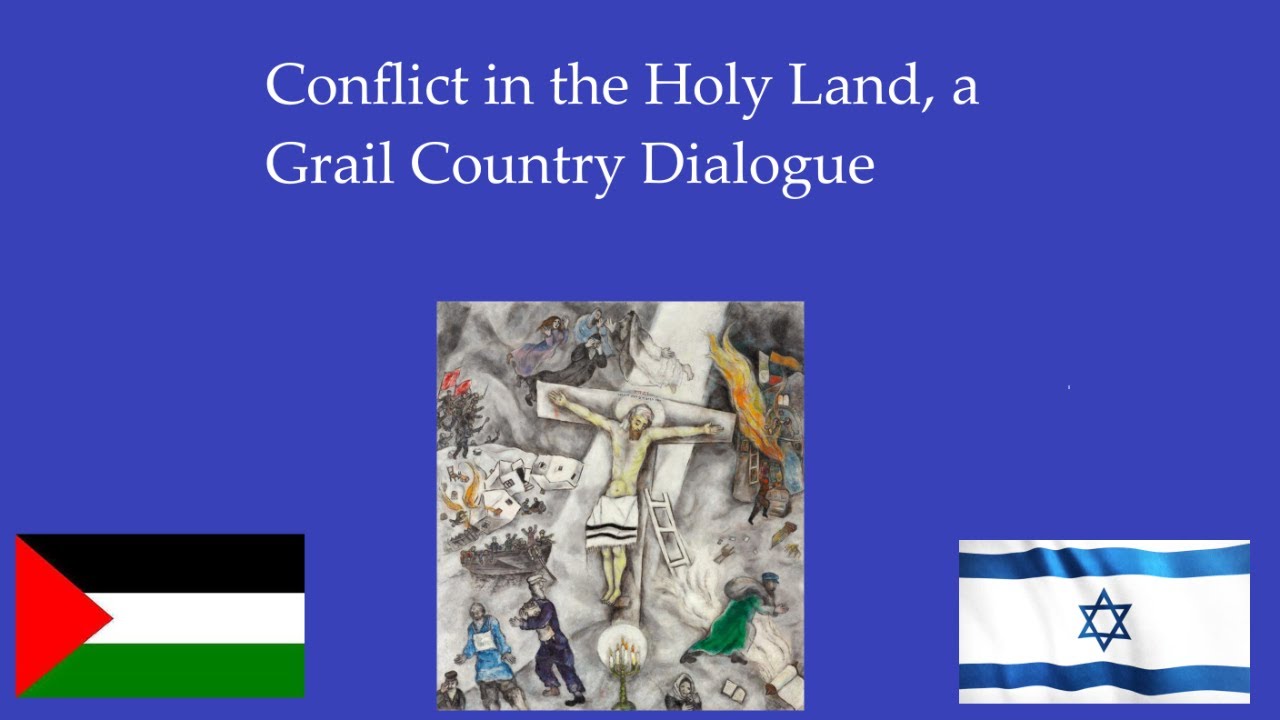 Conflict in the Holy Land a Grail Country Dialogue - YouTube