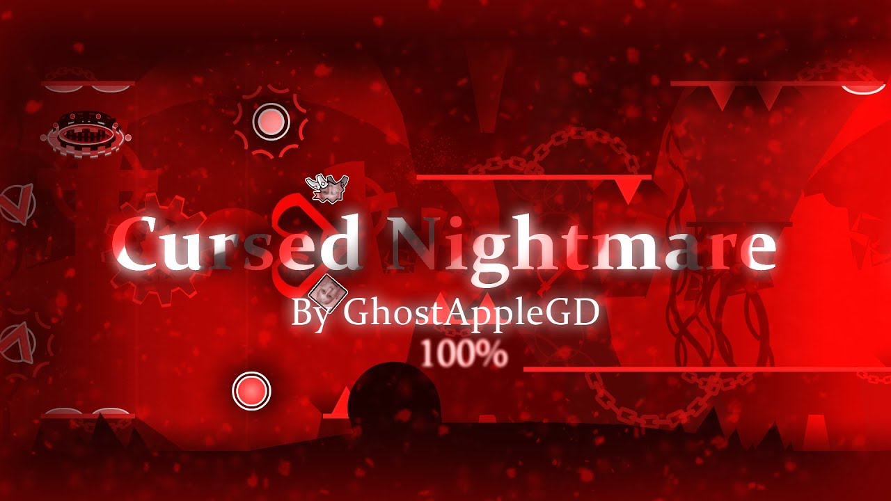 Cursed Nightmare 100% // By GhostAppleGD // Insane Demon - YouTube