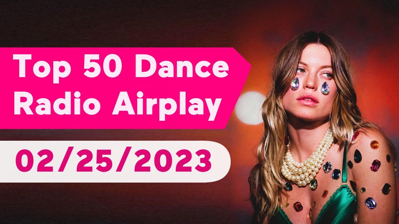 🇺🇸 Top 50 Dance Radio Airplay Chart (February 25, 2023) | Mediabase ...