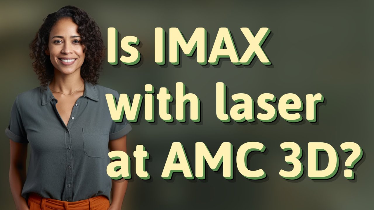 Is IMAX with laser at AMC 3D? - YouTube