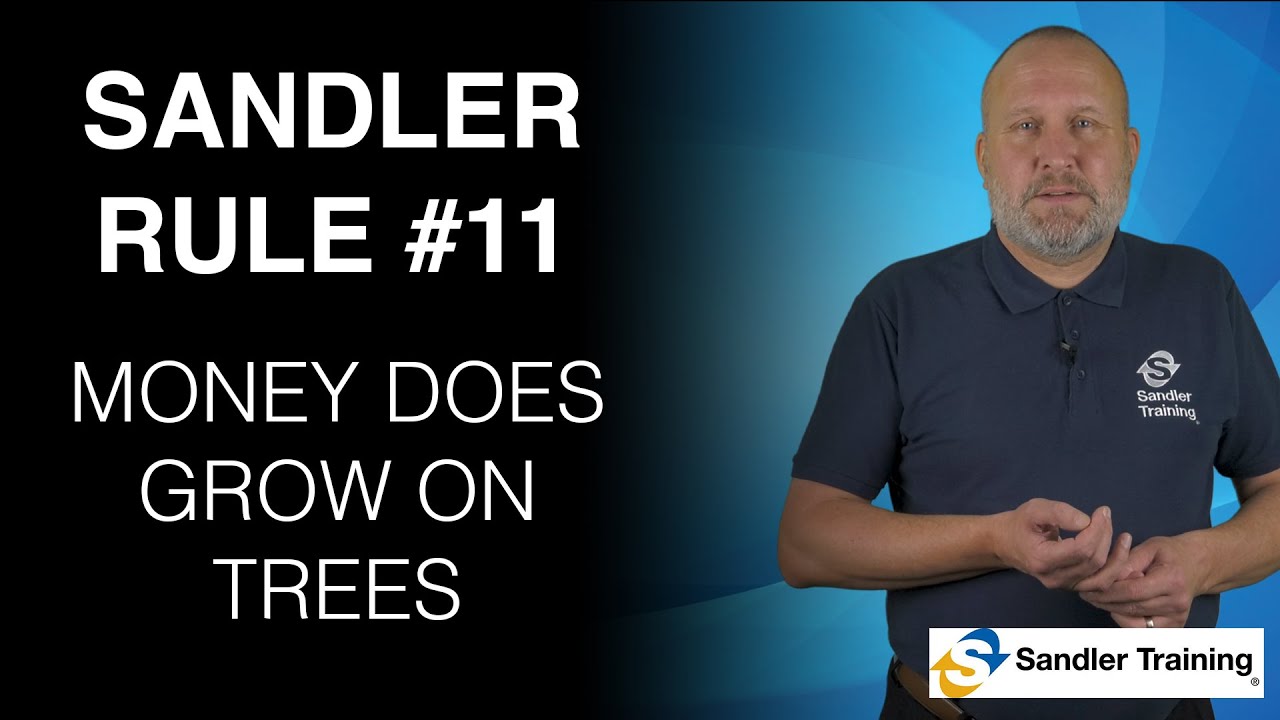 Sandler Rule #11 – Money Does Grow On Trees - YouTube