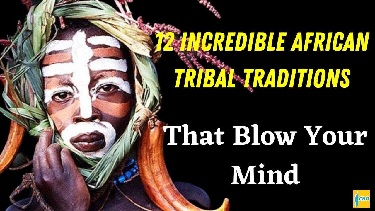 Incredible African Tribal Traditions That Will Blow Your Mind | World's ...