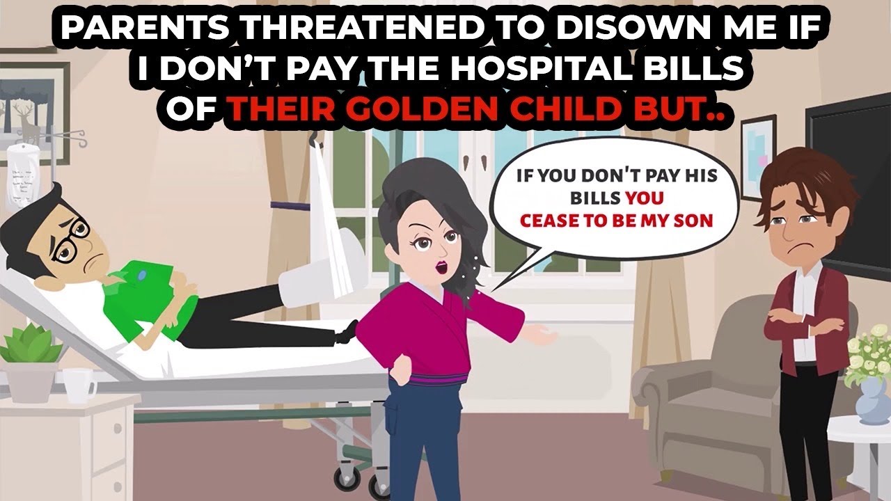 Parents threatened to disown me if I don’t pay the hospital bills of ...
