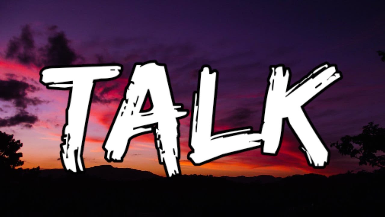 Khalid - Talk (Lyrics) - YouTube