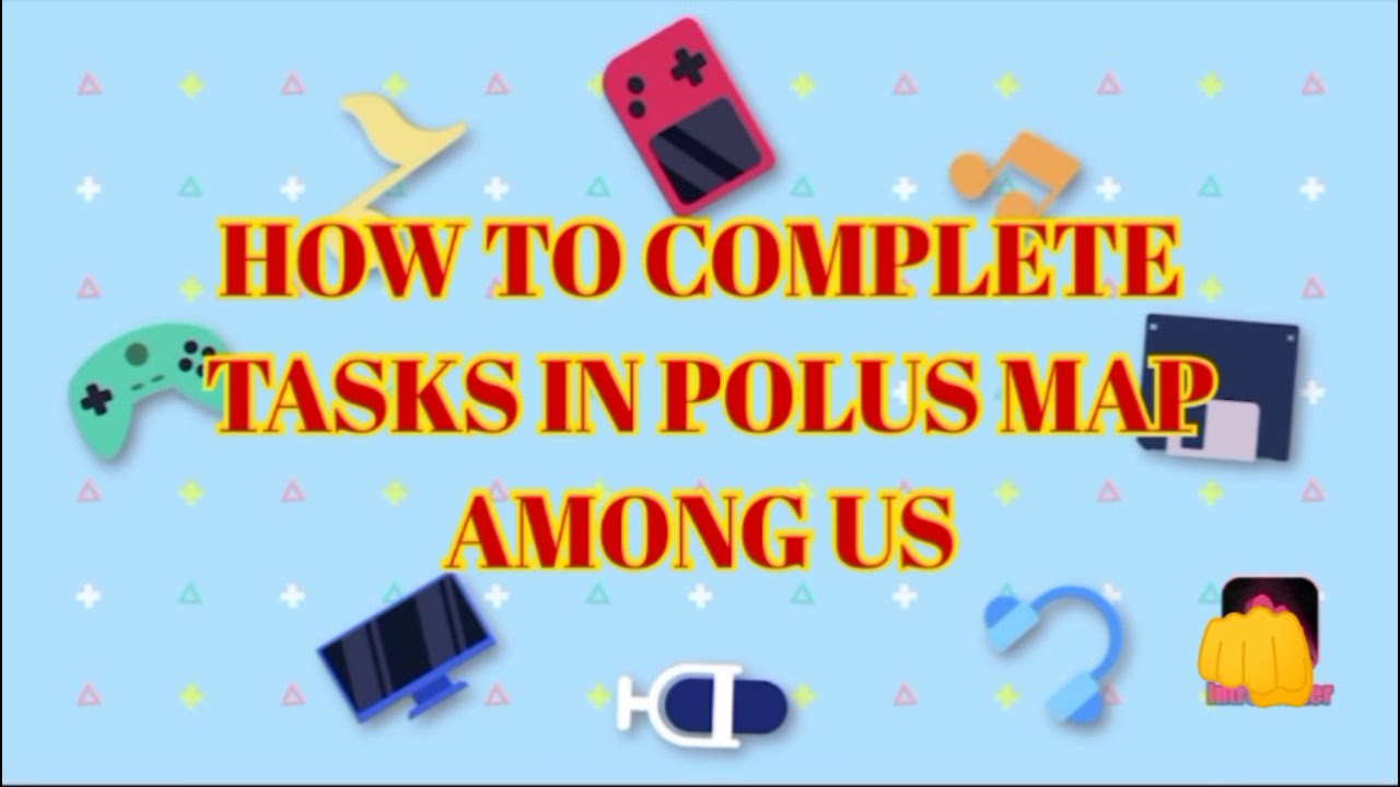 HOW TO COMPLETE TASKS IN AMONG US (POLUS MAP) ? - YouTube