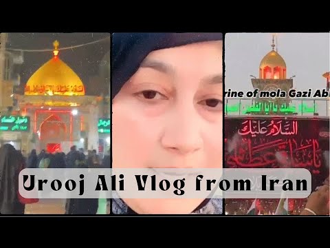 Urooj Ali Vlog from Iran - YouTube