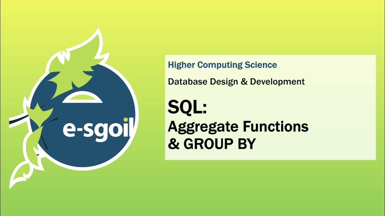 eSgoil: HCS: Databases - SQL: Aggregate Functions & Group By - YouTube