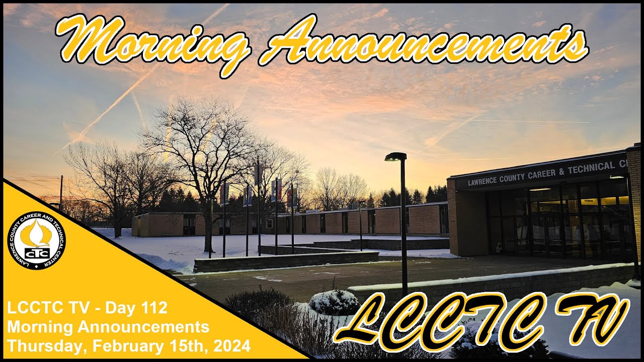 LCCTC - Morning Announcements Day 112 (Thursday - 02/15/24) - YouTube