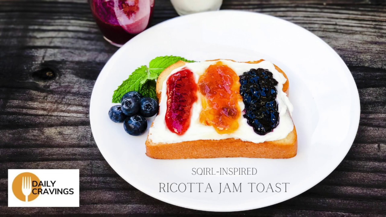 Sqirl-Inspired Ricotta Jam Toast - YouTube